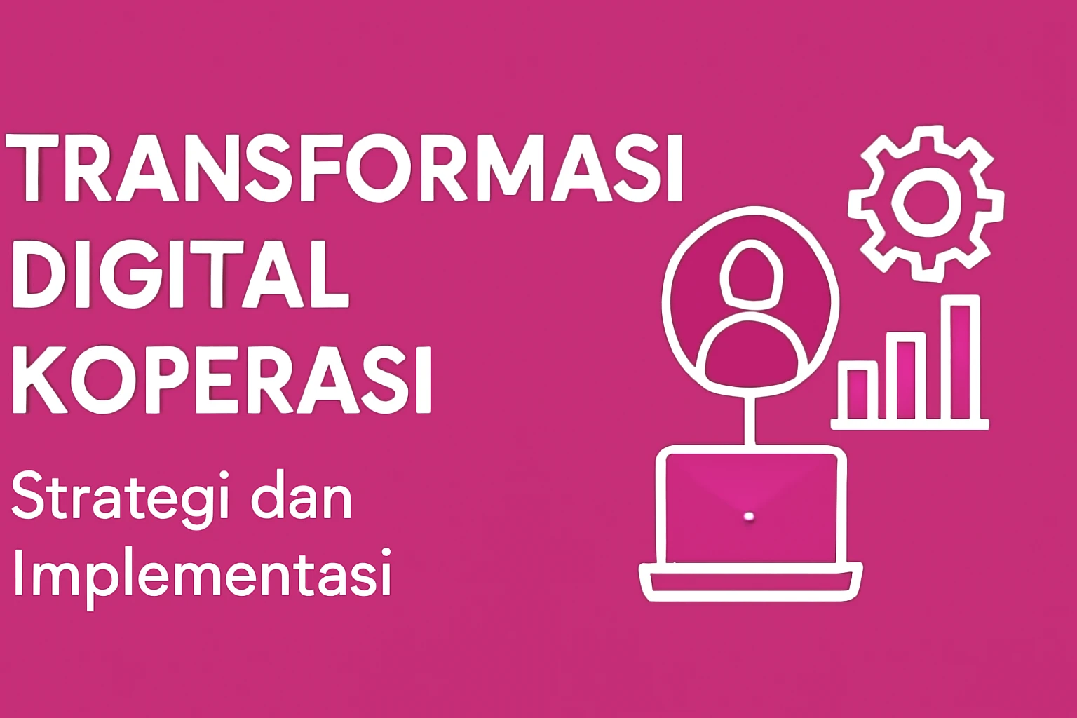 Transformasi Digital Koperasi: Strategi dan Implementasi - Solusidesa